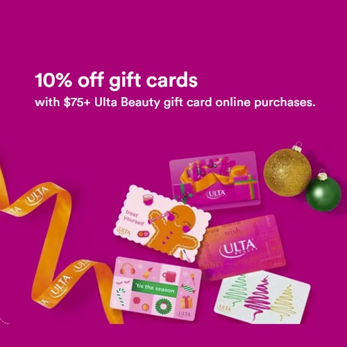 Ulta Beauty 10% OFF $75+ Gift Card Purchase - Beauty Deals BFF